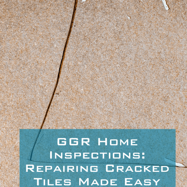How to Repair a Cracked Tile: A Step-by-Step Guide - GGR Home Inspections